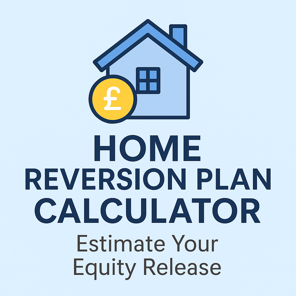 Free Home Reversion Plan Calculator | Estimate Equity Release